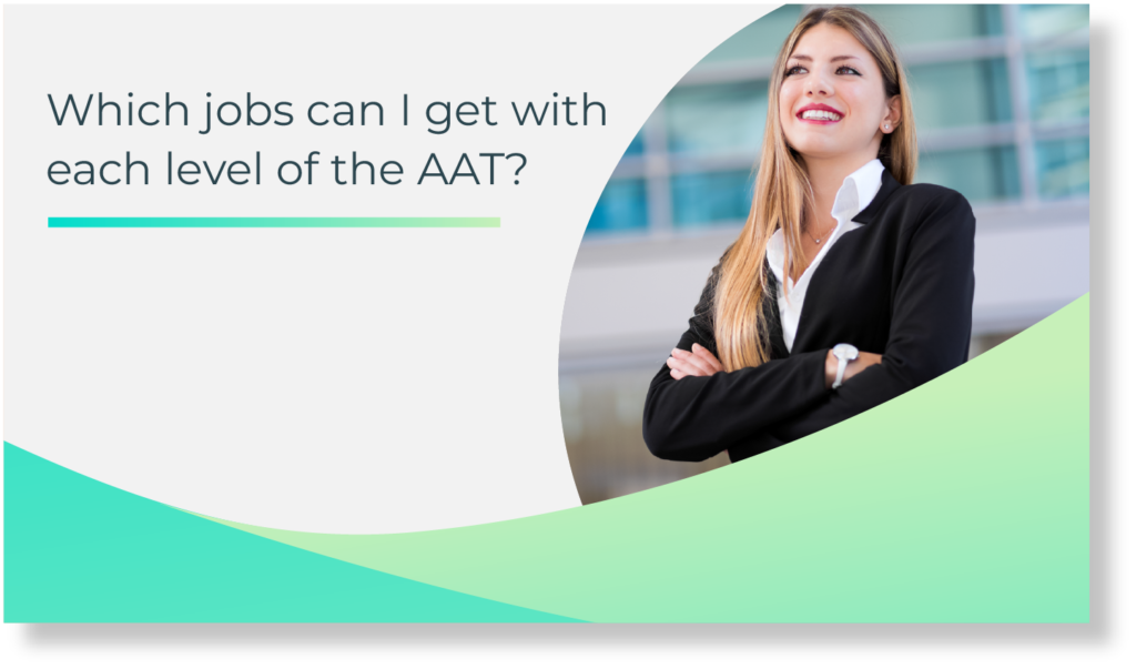 Which jobs can I get with each level of the AAT? - Premier Training